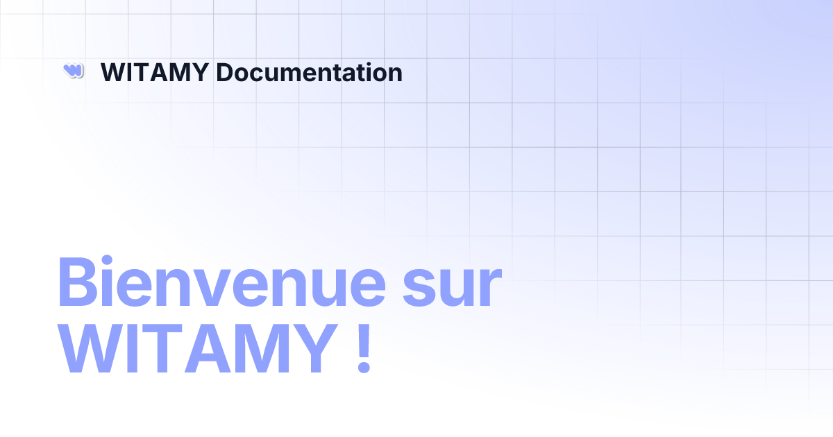 Bienvenue sur WITAMY ! | WITAMY Documentation